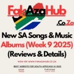 New SA Songs & Music Albums (Week 9 2025) » FakazaHub