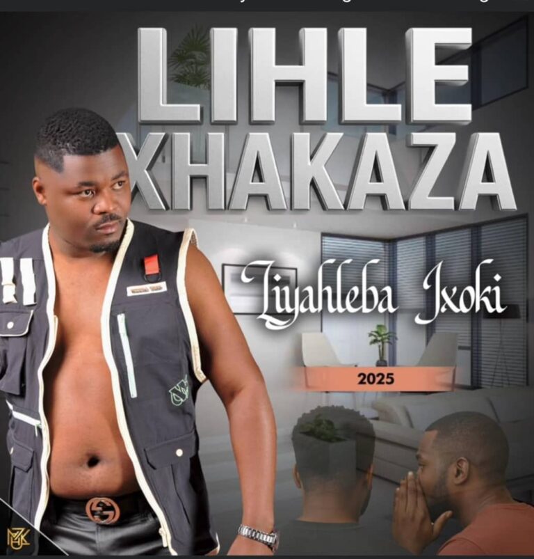 Lihle Xhakaza New Album “Liyahleba Ixoki” » FakazaHub