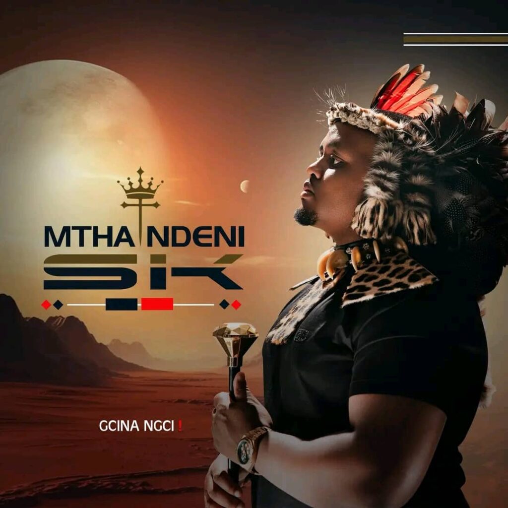 Mthandeni SK New Album “Gcina Ngci!” » FakazaHub